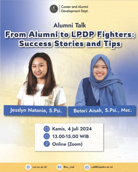From Alumni to LPDP Fighters : Success Stories and Tips - Ikatan Keluarga Alumni Universitas Ciputra