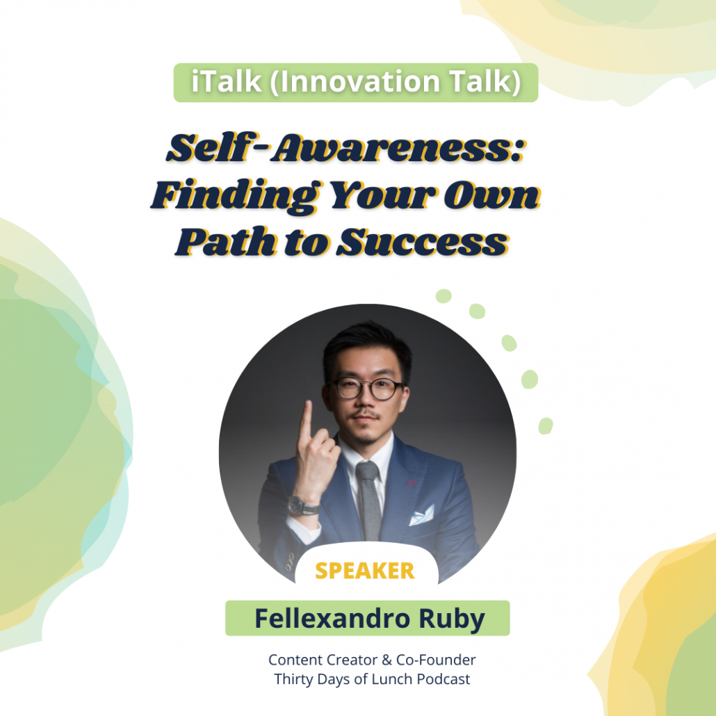 iTalk (Innovation Talk) with Fellexandro Ruby - "Self-Awareness ...