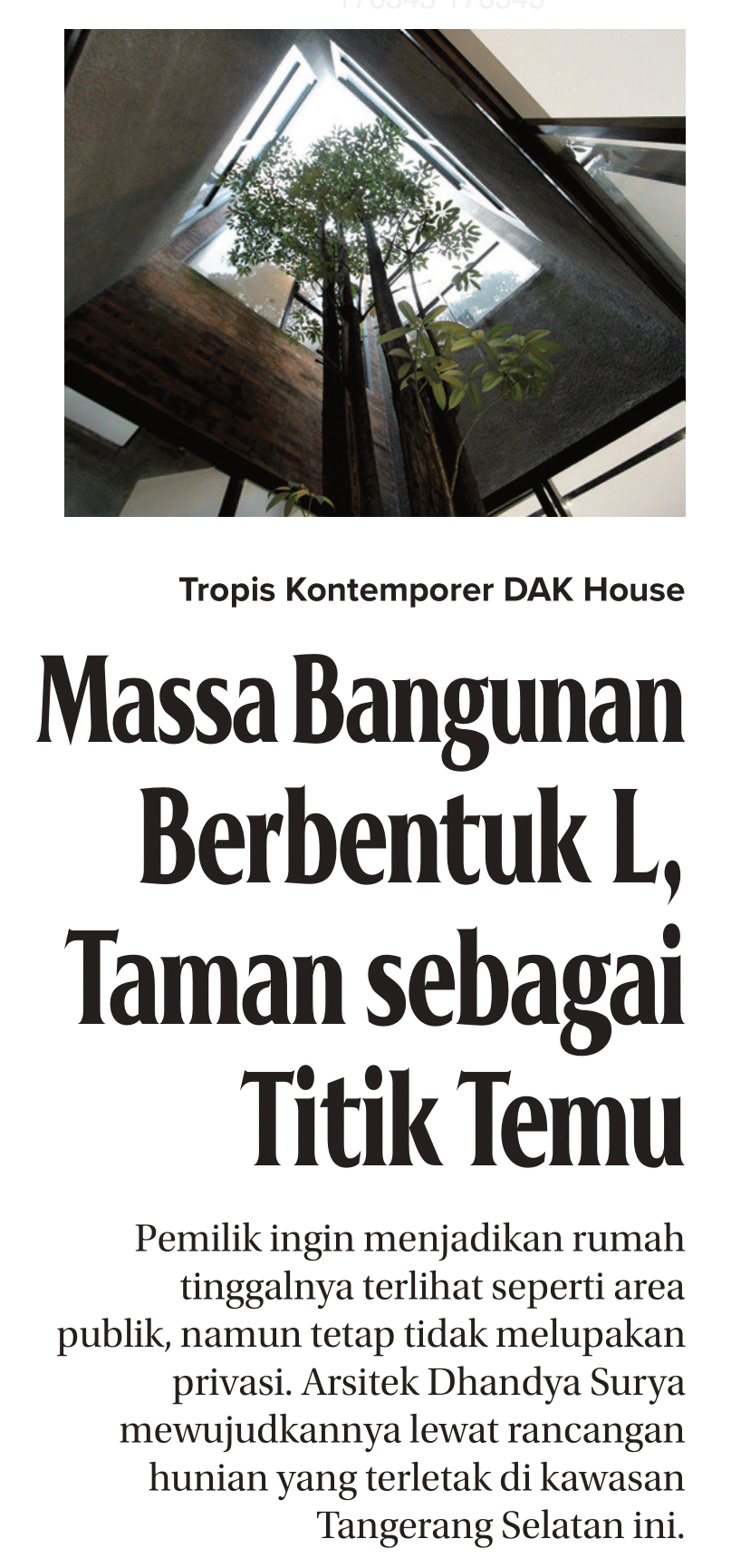 Tropis Kontemporer DAK House. Massa Bangunan Berbentuk L, Taman sebagai ...