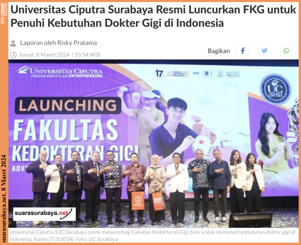Universitas Ciputra Surabaya Resmi Luncurkan FKG untuk Penuhi Kebutuhan Dokter Gigi di Indonesia ...