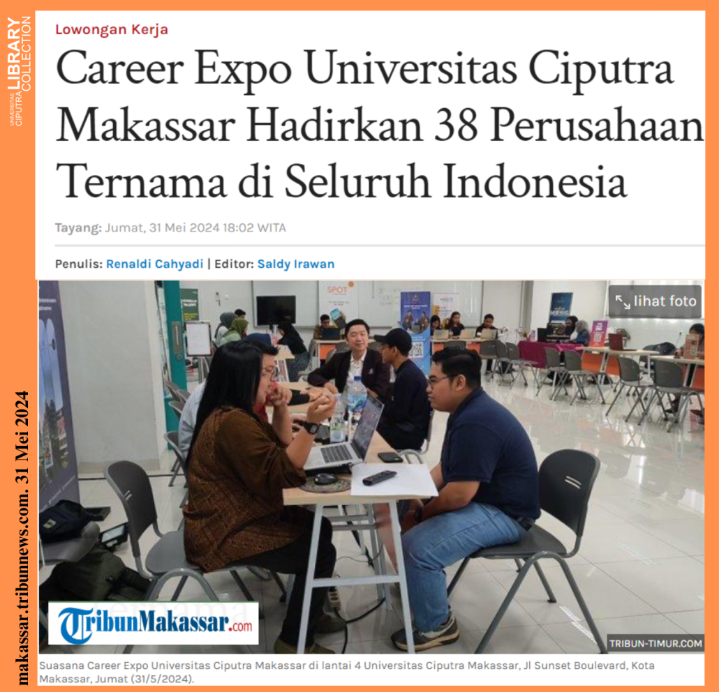Career Expo Universitas Ciputra Makassar Hadirkan 38 Perusahaan Ternama di Seluruh Indonesia ...