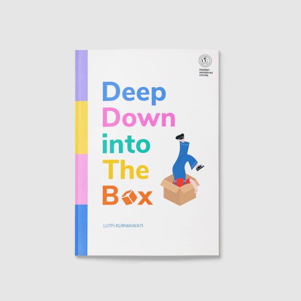 Deep Down into The Box - Penerbit Universitas Ciputra